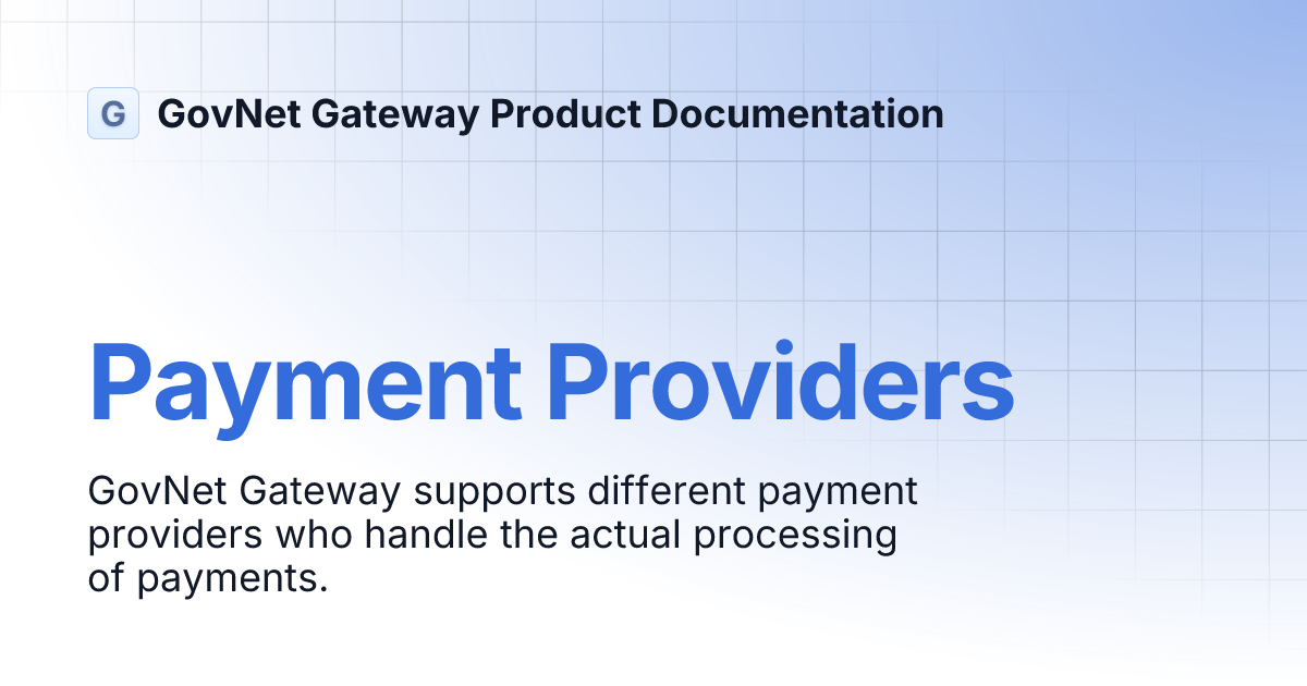 Payment Providers | GovNet Gateway Product Documentation